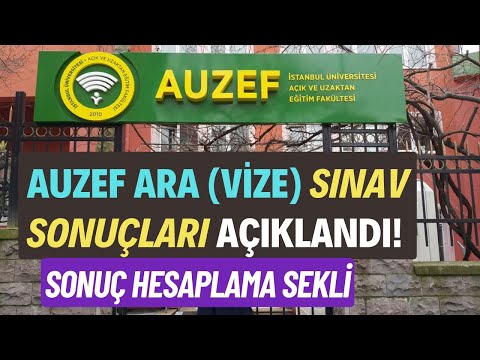 Auzef Güz Dönemi Ara Sınav Sonuçları AÇIKLANDI! Auzef Sınav  Sonuçlara Hesaplaması Nasıl Yapılır?