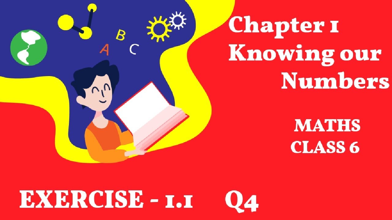 Knowing Our Numbers: Class 6 Maths, Chapter 1, Exercise - 1.1 (Q4 ...