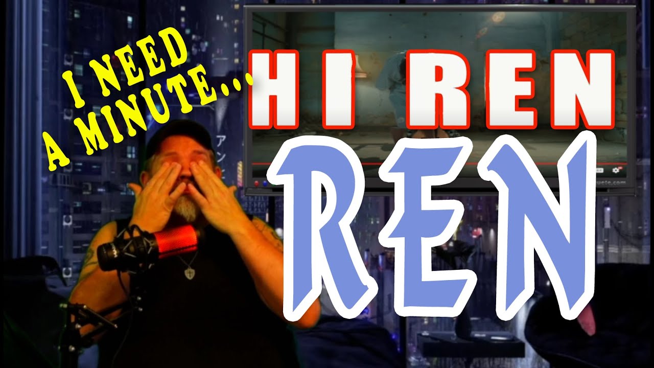 Rock Singer reacts to Ren "Hi Ren" (FIRST TIME) RAW - Unedited - YouTube