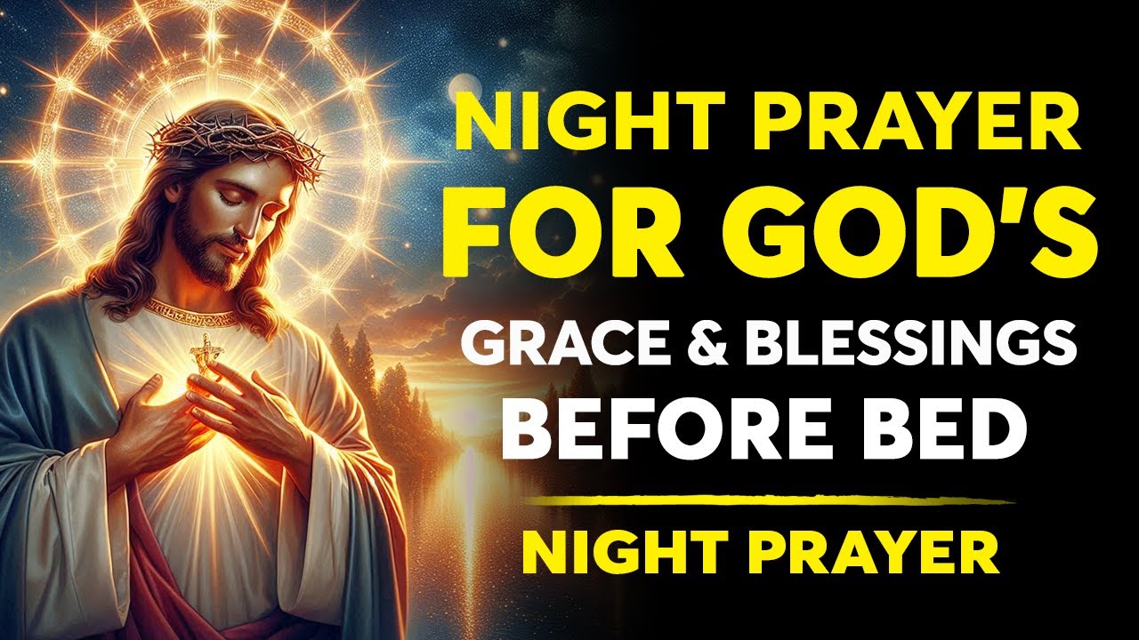 A Night Prayer Before Going to Bed - An Evening Prayer for God’s Grace ...