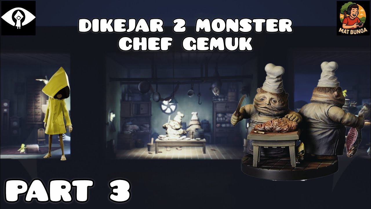 MONSTER CHEF GEMUK | LITTLE NIGHTMARES | PART 3 - YouTube