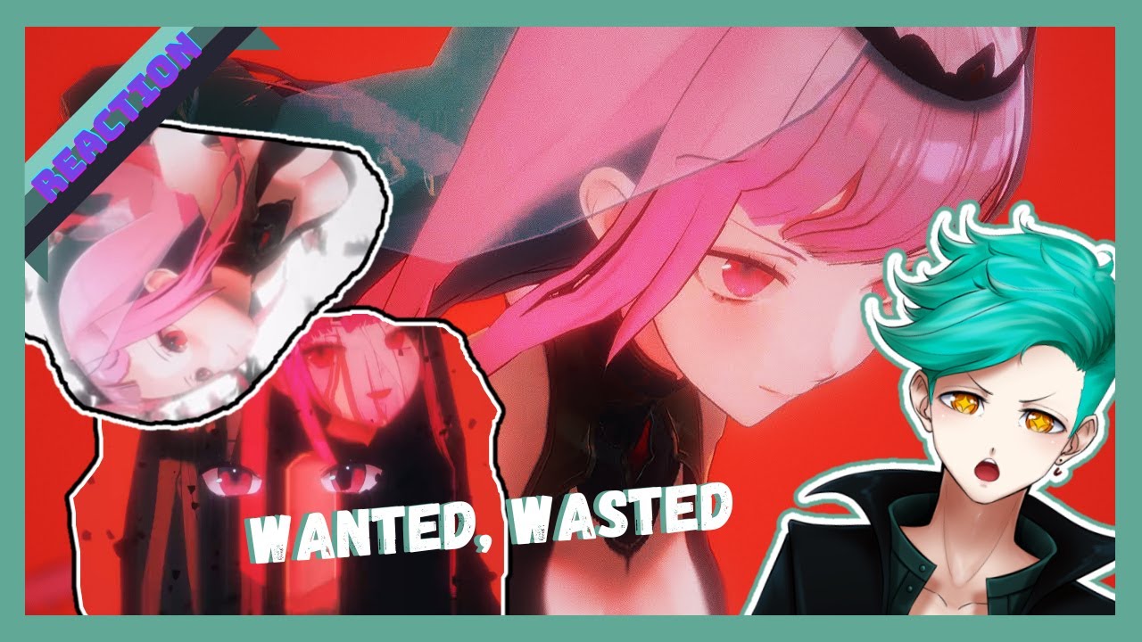 REACTING TO WANTED, WASTED - Mori Calliope x Takuya Yamanaka ...