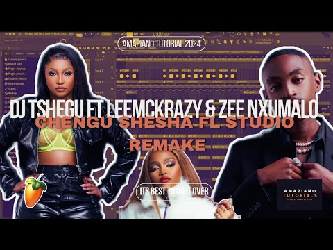 DJ Tshegu ft LeeMcKrazy & Zee Nxumalo - Chengu Shesha | FL Studio ...