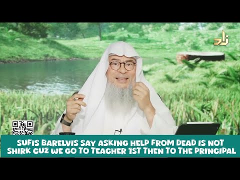 asking from dead person for help is not shirk as we ask from living ...