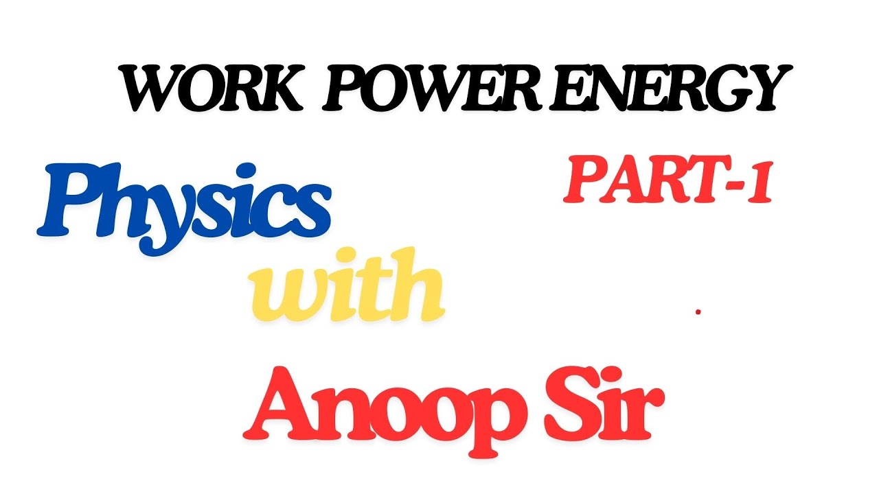 ICSE 10..PHYSICS...WORK POWER ENERGY PART 1 - YouTube