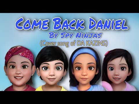 Come Back Daniel by Spy Ninjas. Cover song of Da Kazins. - YouTube