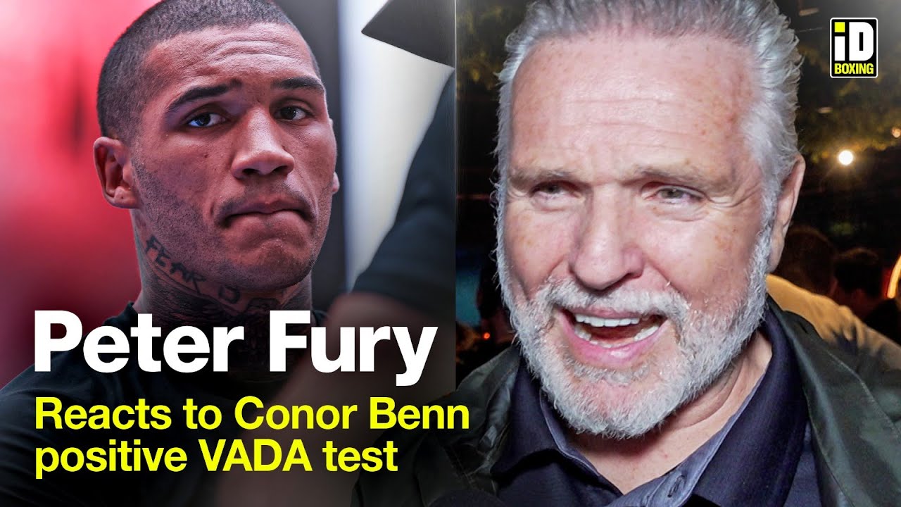 "No Room For Cheating!" Peter Fury On Conor Benn Positive VADA Test ...