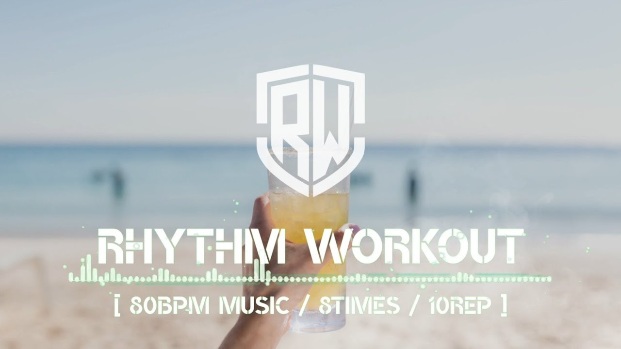 RHYTHM WORKOUT MUSIC/ 80BPM / 8TIMES-10REPS 5ROUND #3 - YouTube