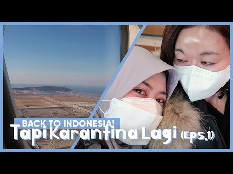 BACK TO INDONESIA! Tapi Karantina Lagi 😭 (Eps.1)