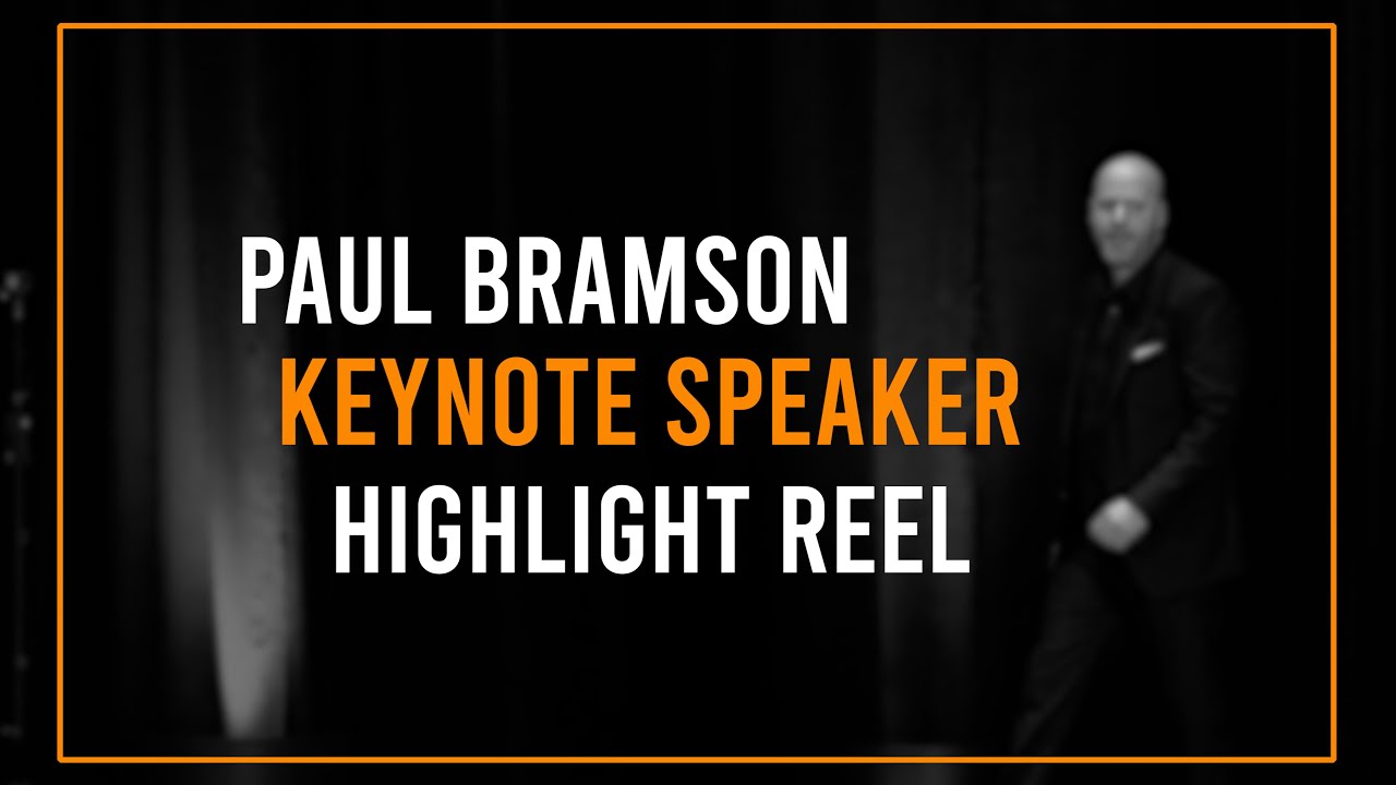 Paul Bramson: Keynote Speaker Highlight Reel - YouTube