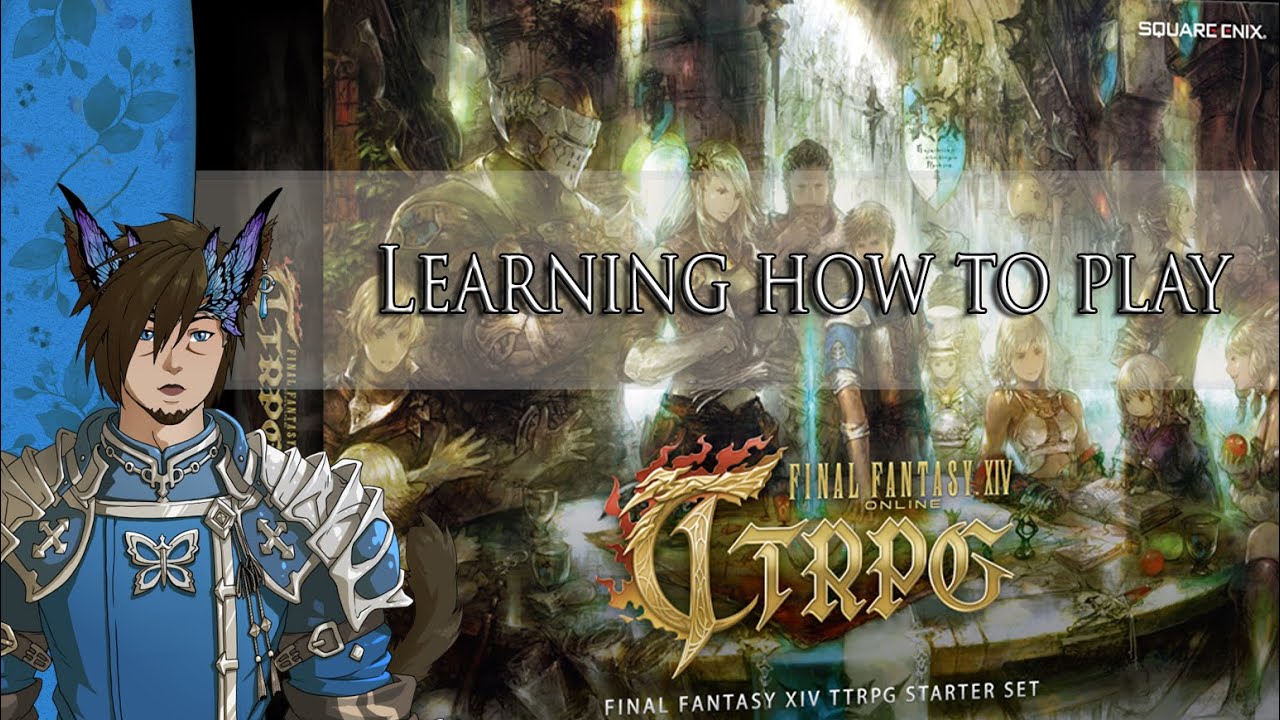 Learning how to play the TTRPG! [ FFXIV TTRPG ] - YouTube