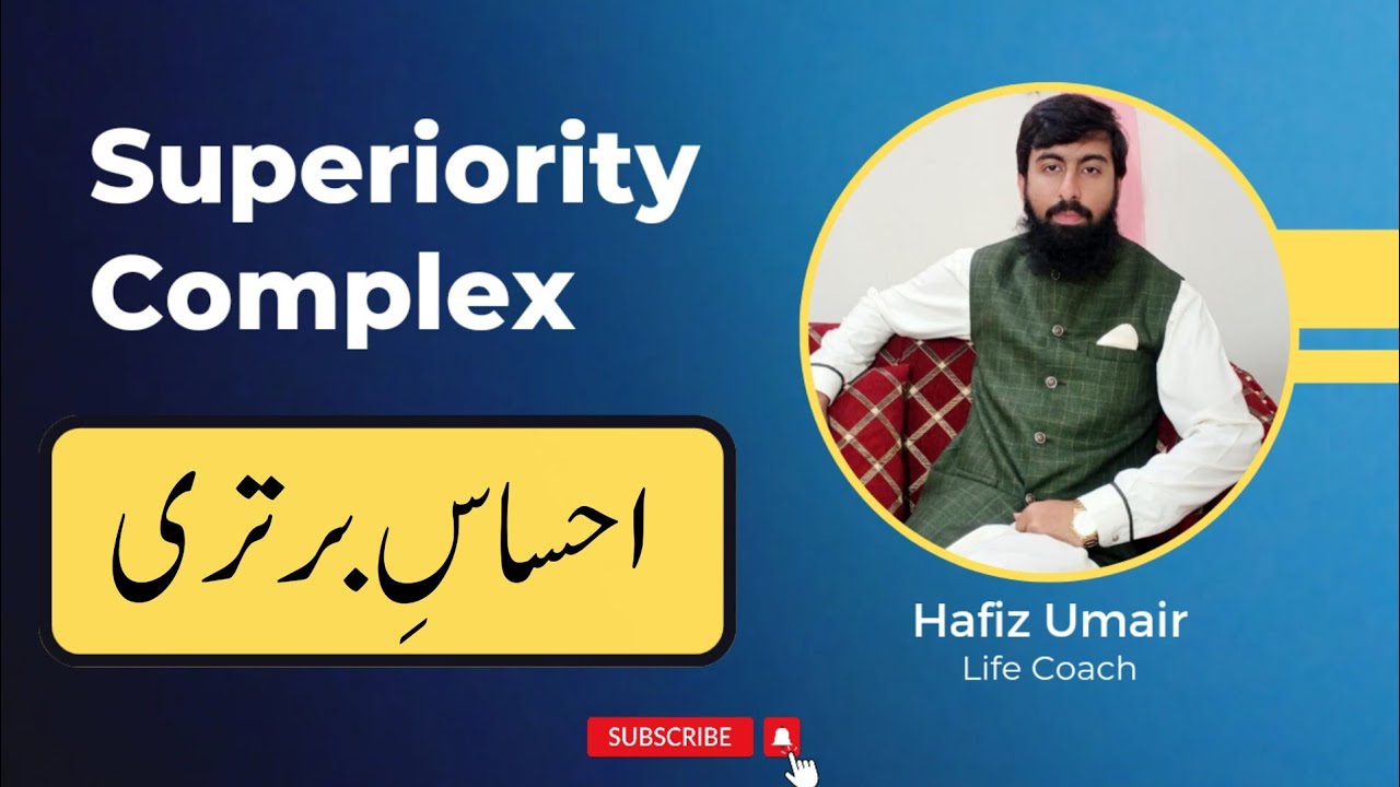 Understanding Superiority Complex: Signs, Causes, and How to Overcome ...