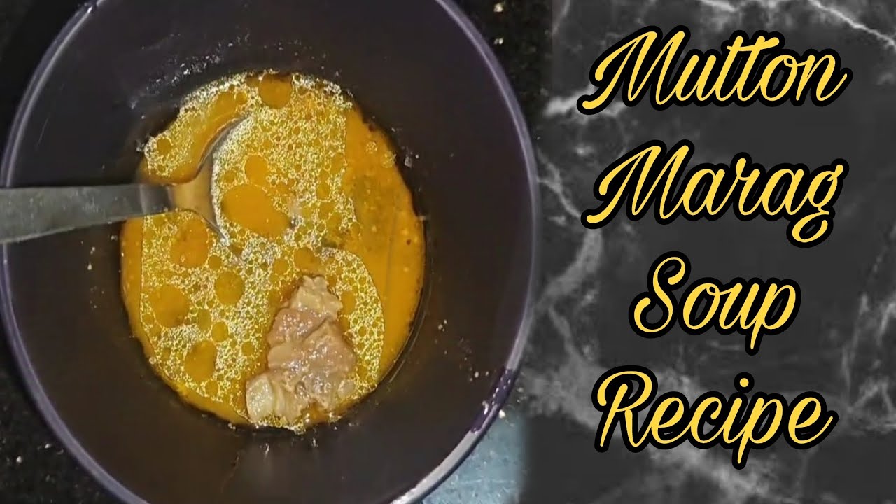 Mutton marag soup recipe || mutton recipe || Easy soup recipe - YouTube