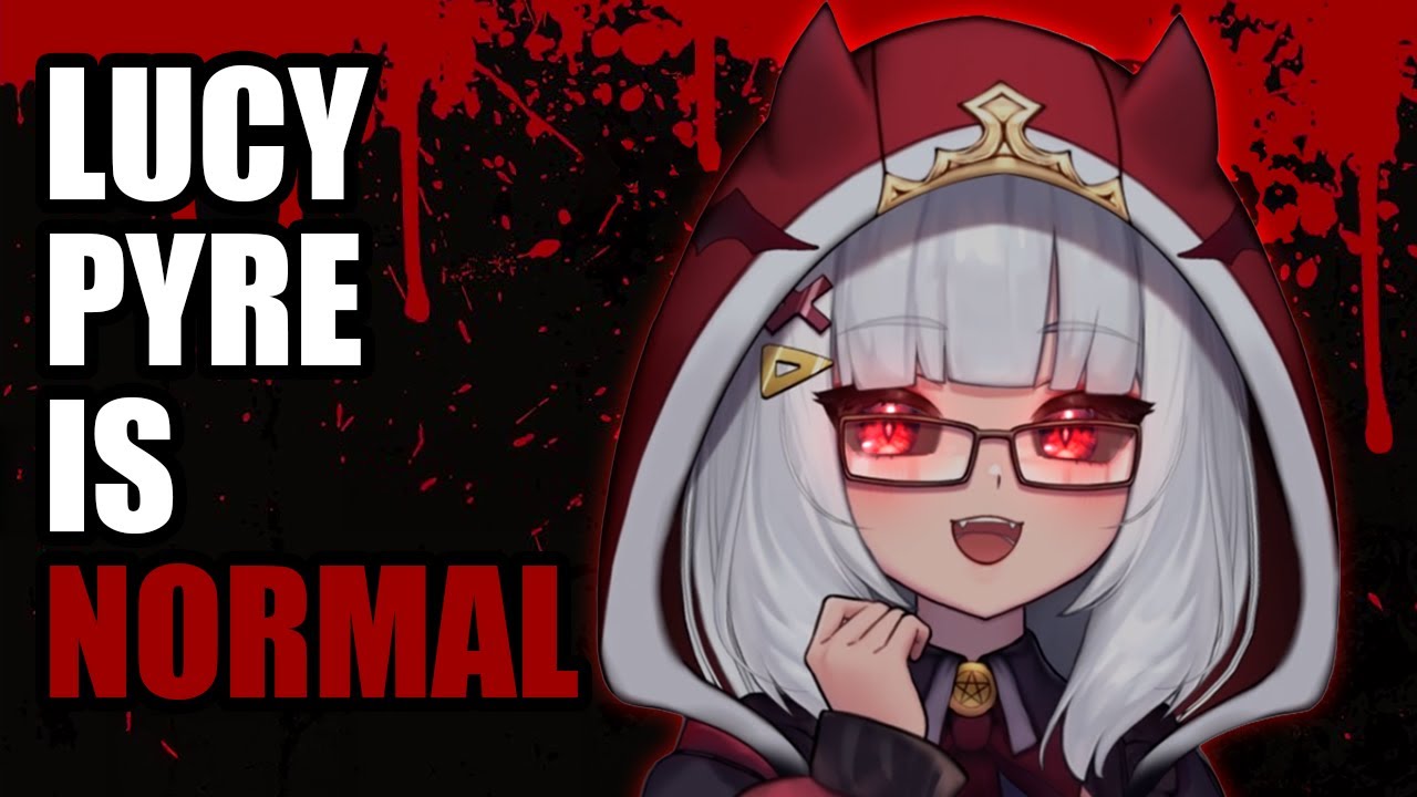 Lucy Pyre is 𝙉𝙤𝙧𝙢𝙖𝙡 - YouTube