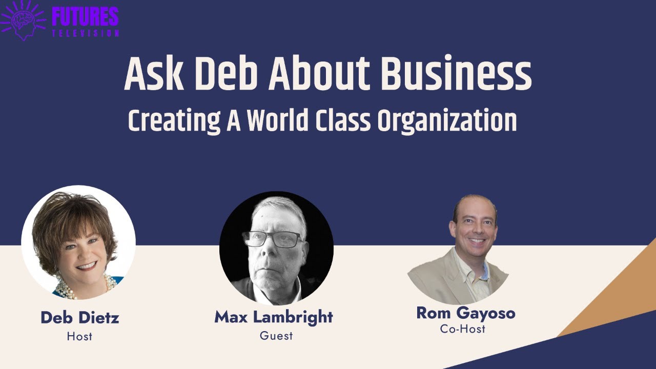 Ask Deb About Business: Roadmap To World Class Organization - YouTube
