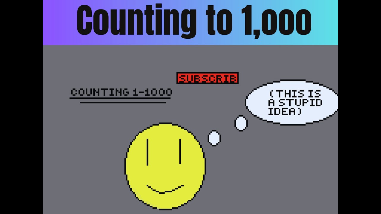 Counting to 1000 (FULL VIDEO LENGTH) - YouTube