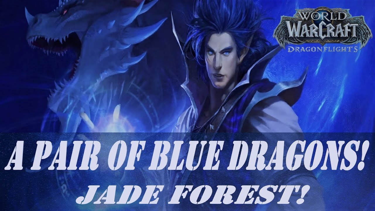 A Pair of Blue Dragons! Jade Forest! Wow Quest - YouTube