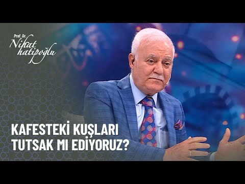 Evde kuş beslemek günah mıdır? - Nihat Hatipoğlu ile Kur'an ve Sünnet