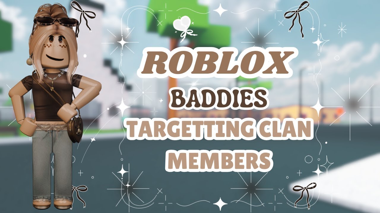 ROBLOX BADDIES but I target clan members only!! 💅 - YouTube