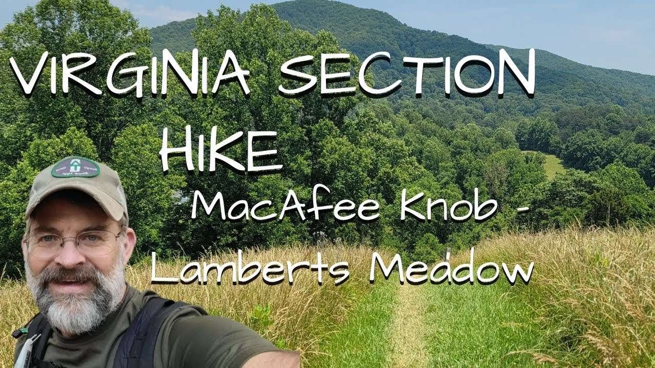 Appalachian Trail, Virginia Section Hike; MacAfee Knob NOBO thru ...
