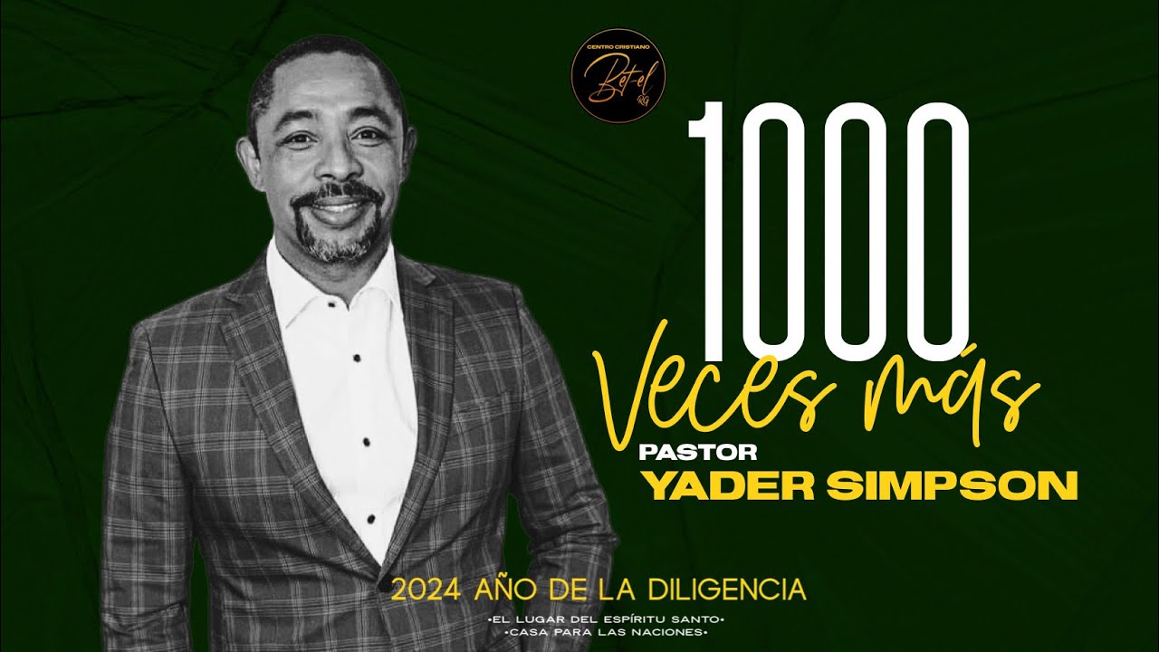 1000 veces más (Pastor Yader Simpson) - YouTube