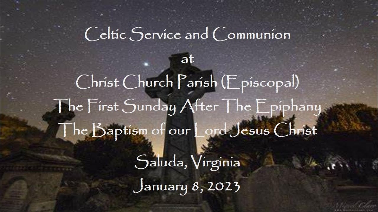 Celtic Service and Communion on The First Sunday After The Epiphany ...