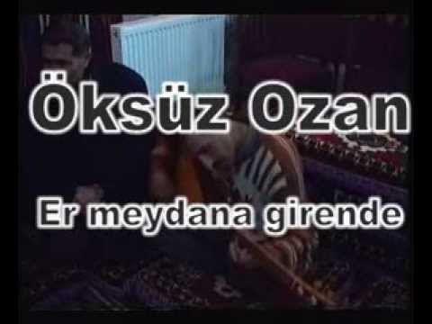 Er Meydana Girende (Öksüz Ozan)