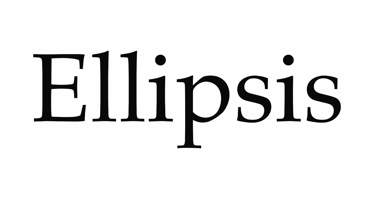 How to Pronounce Ellipsis - YouTube