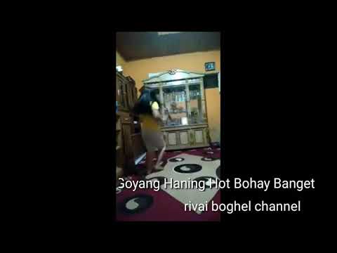 Goyang Haning Hot ( bohay banget)