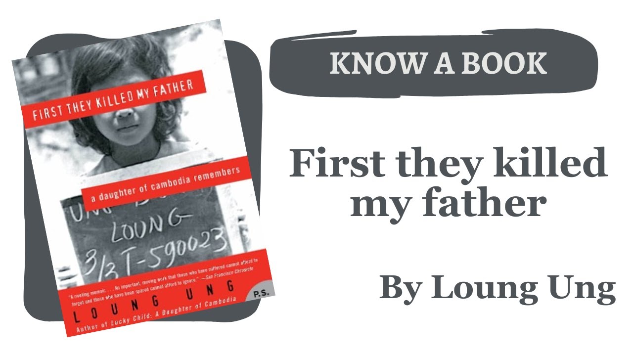 First they killed my father by Loung Ung | Know A Book - YouTube