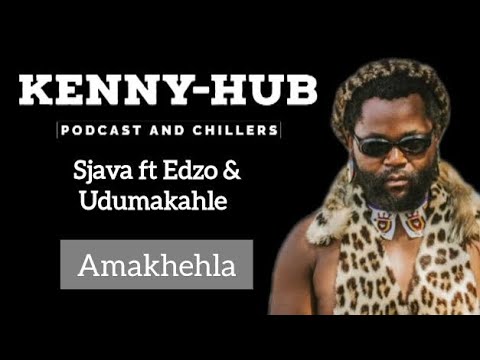 KENNY-HUB|Tribute to Sjava, UDUMAKAHLE & Anzo - Amakhehla ft. Vernotile ...