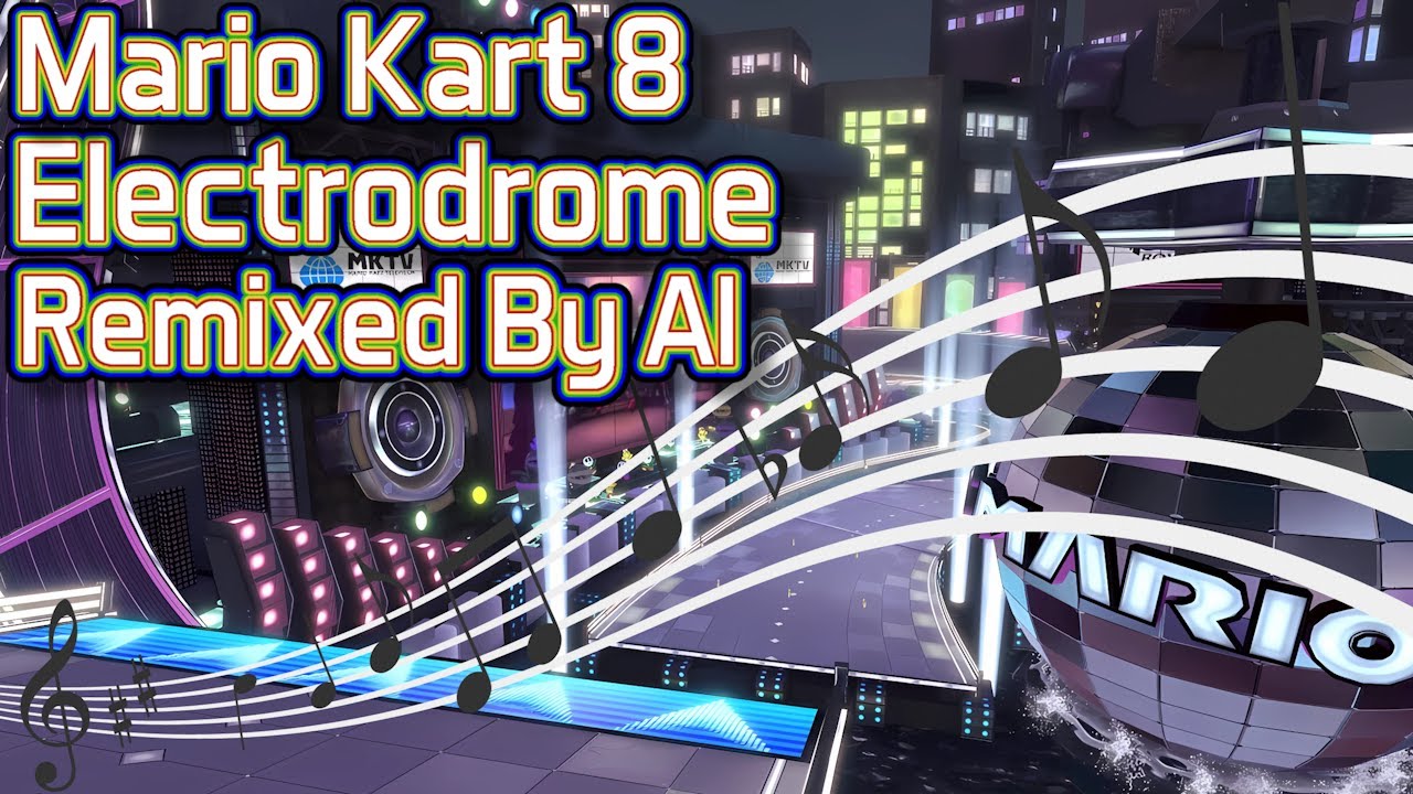 Mario Kart 8 - Electrodrome Remixed By AI - YouTube