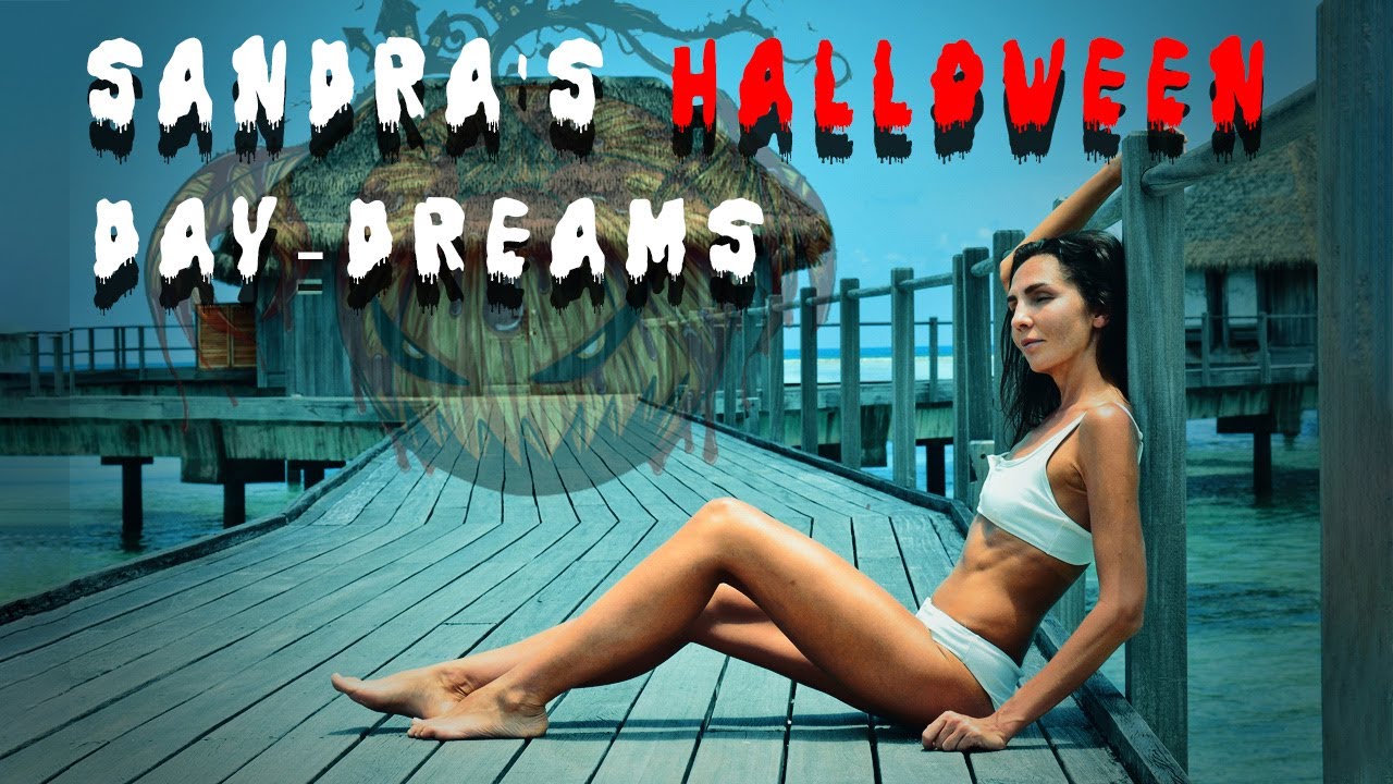 SANDRA'S HALLOWEEN DAY-DREAM - YouTube