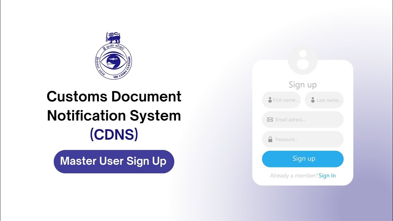 Master User Sign-up Process on CDNS (Customs Document Notification ...