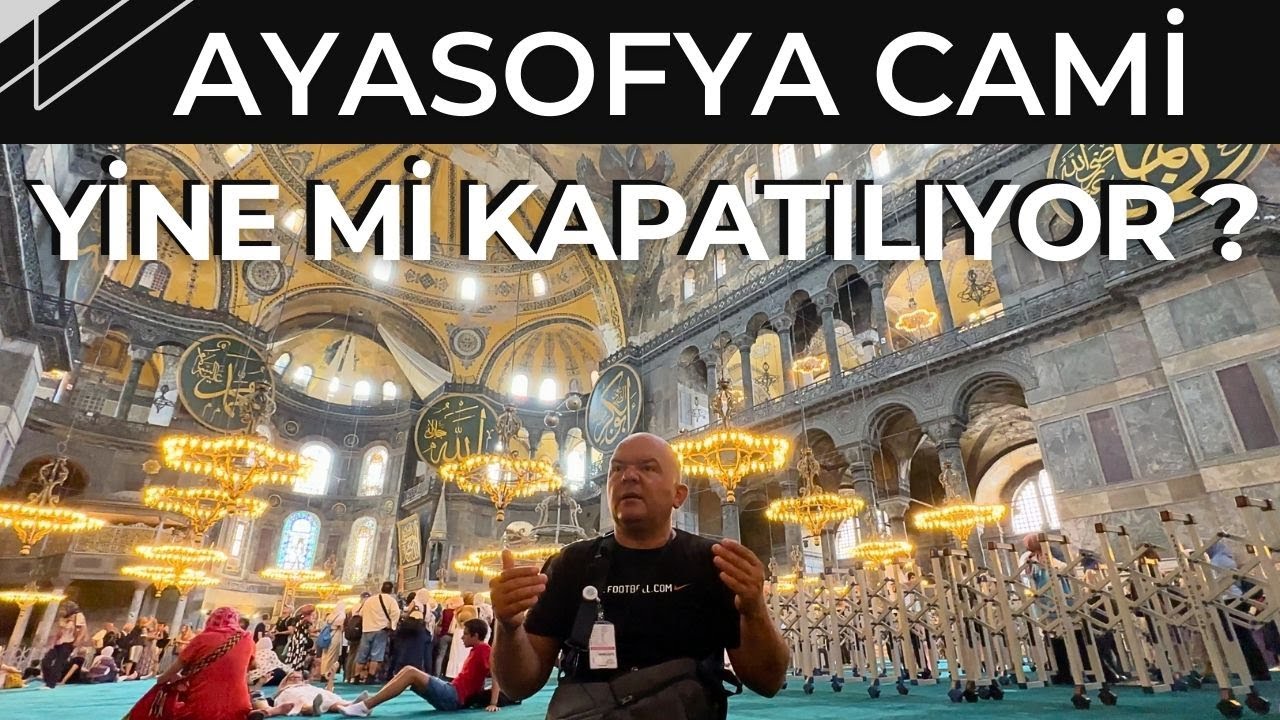 AYASOFYA CAMİ YİNE Mİ KAPATILIYOR ? / Talha Uğurluel - YouTube