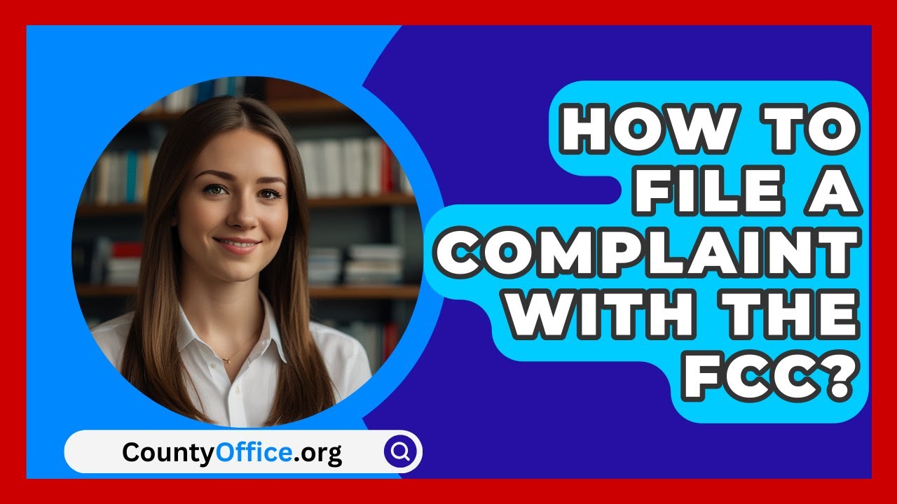 How To File A Complaint With The FCC? - CountyOffice.org - YouTube