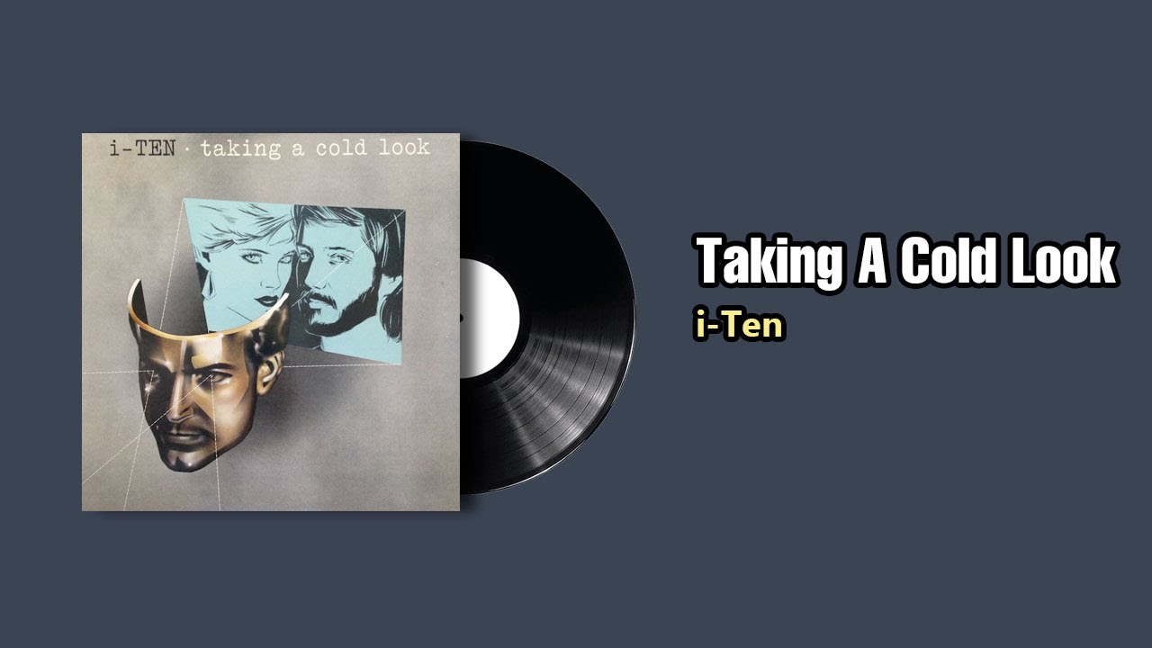 Taking A Cold Look - i- Ten (1983) - YouTube