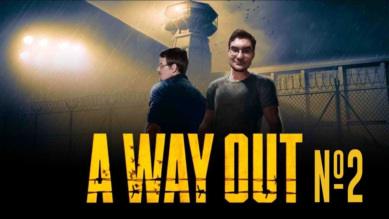 A Way Out №2. Прохождение - YouTube