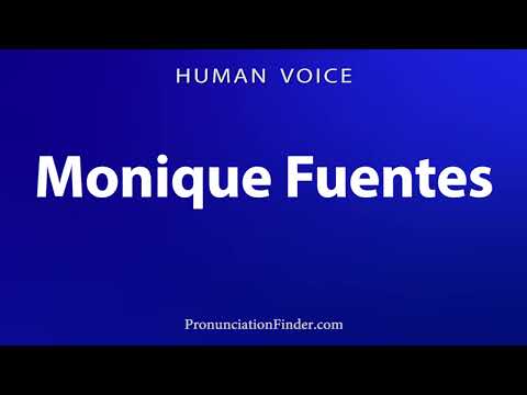 Comment prononcer Monique Fuentes | Guide de prononciation