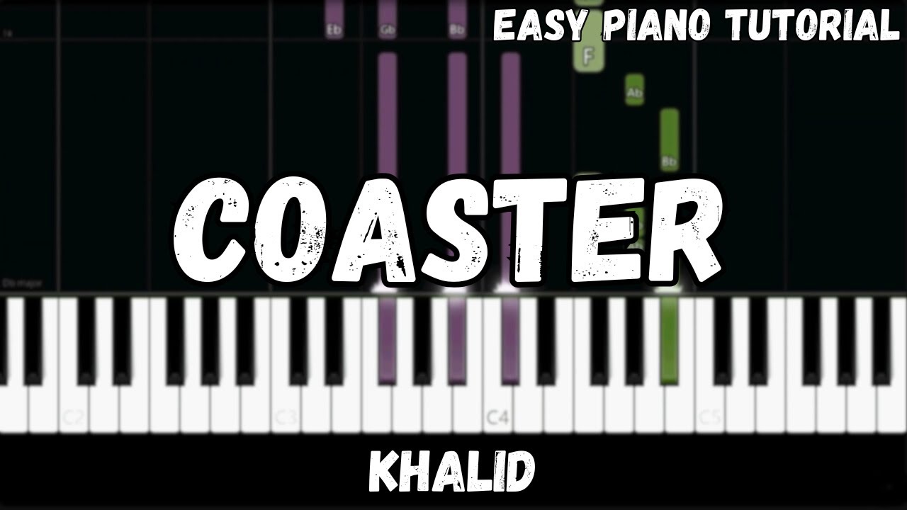Khalid - Coaster (Easy Piano Tutorial) - YouTube