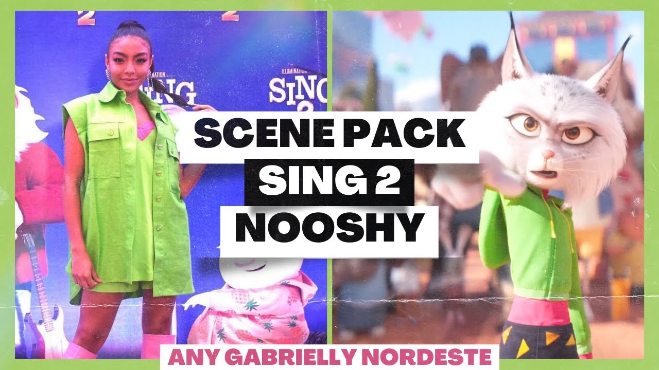 Any Gabrielly X Nooshy (Sing 2) Scene Pack - YouTube