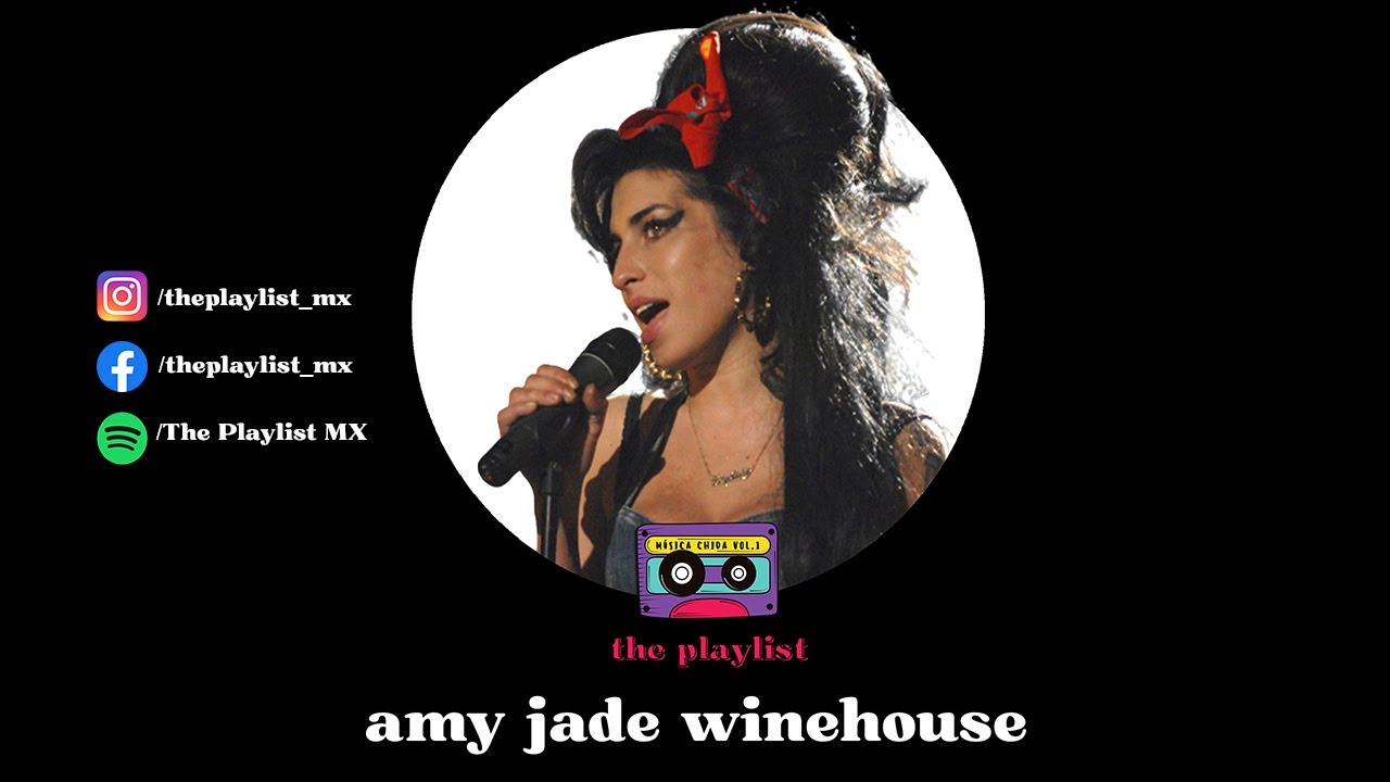 AMY JADE WINEHOUSE / The Playlist - Podcast - YouTube