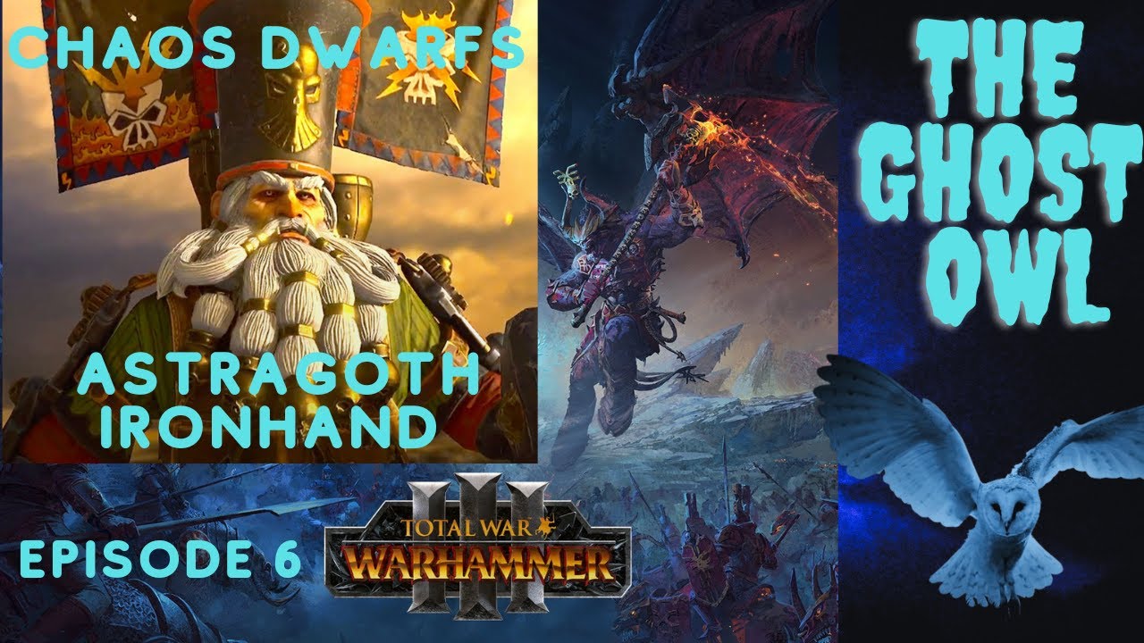 Total Warhammer 3 Chaos Dwarfs Astragoth Ironhand No AR Episode 6 - YouTube
