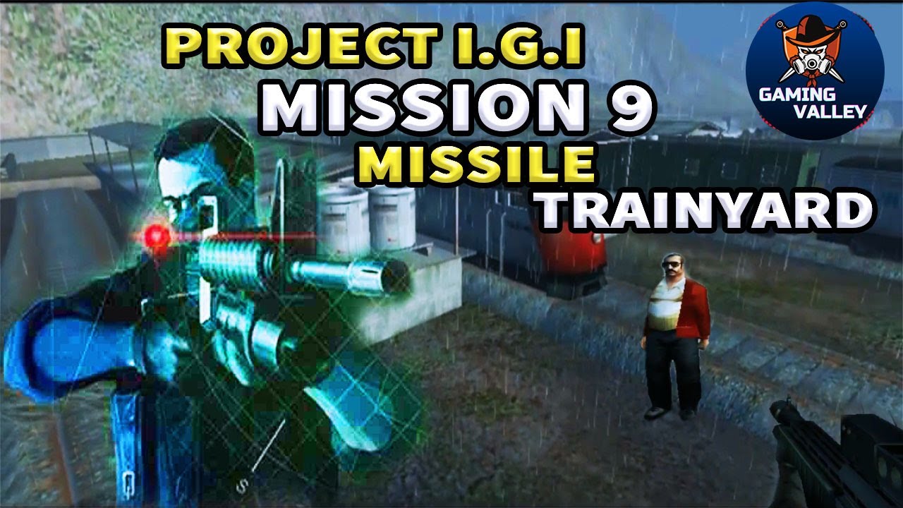 Project IGI Mission 9 l Missile Trainyard l IGI Mission 9 2021 - YouTube