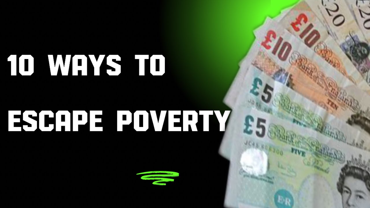 10 WAYS TO ESCAPE POVERTY(watch and learn) - YouTube