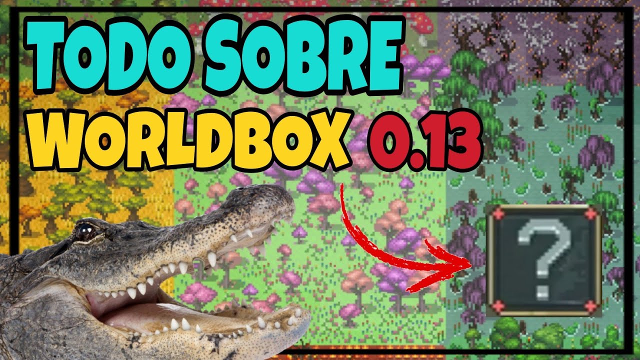 TODO LO QUE NECESITAS SABER SOBRE WORLDBOX 0.13 - YouTube