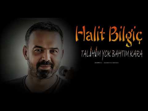 halit bilgic 2019 talihim yok bahtım kara