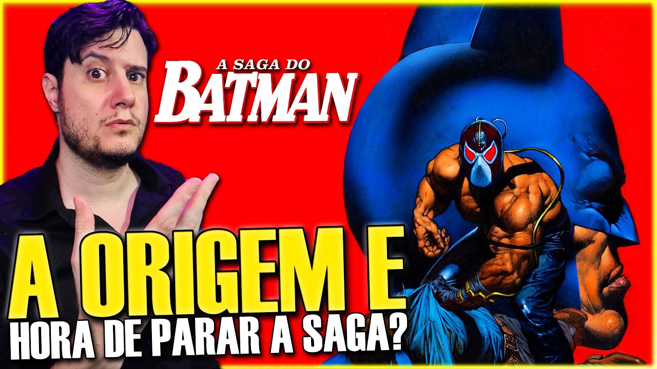 ESSE É O MOMENTO DE PARAR A SAGA? | A Saga do Batman Vol. 39 / 3 ...