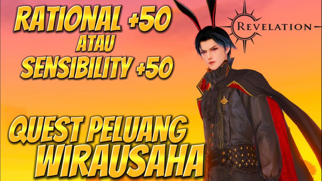 Quest Peluang : Wirausaha ( Rational vs Sensibility ) | REVELATION ...