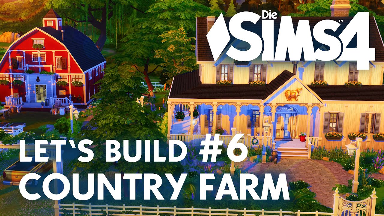 Die Sims 4 Let's Build Country Farm #6 - Bauernhof bauen - Finale ...